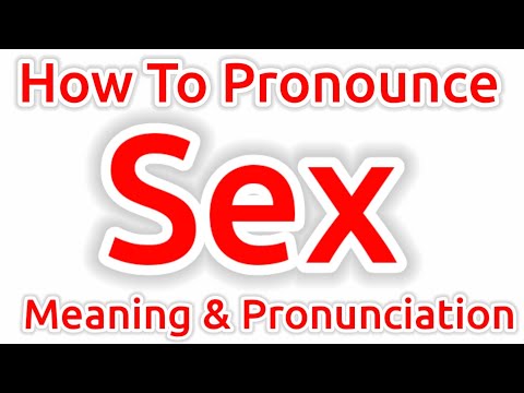 How To Pronounce Sex & Meaning | Pronunciation Of Sex