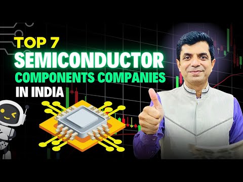 Top 7 Semiconductor Components Companies in India I Rakesh Bansal