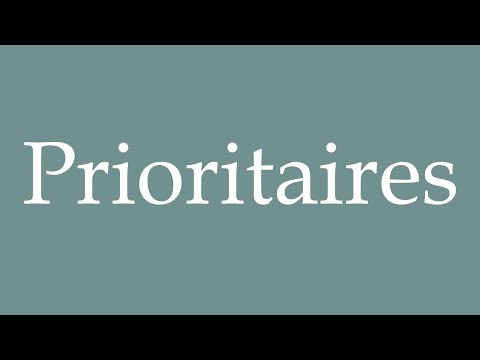 How to Pronounce ''Prioritaires'' (Priority) Correctly in French