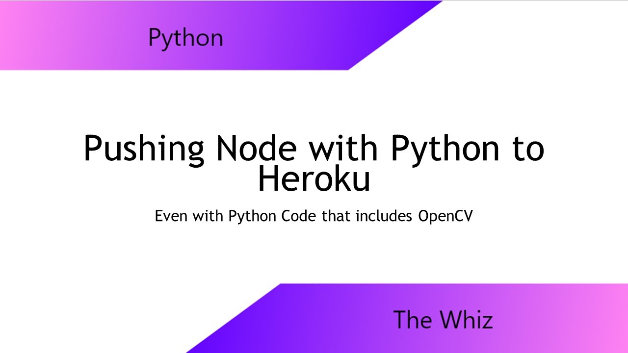 Pushing Node w/ Python Applications to Heroku