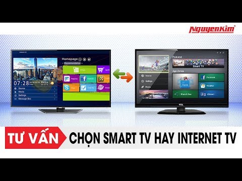 Smart TV và Internet TV: Nên chọn cái nào? - Nguyễn Kim