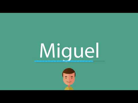 How to say Miguel