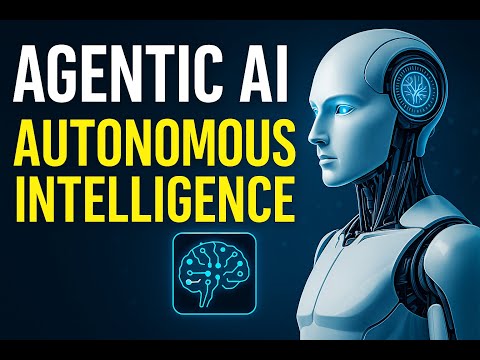Agentic AI The Future of Autonomous Intelligence