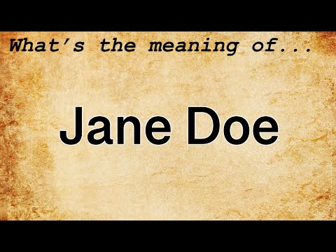 Jane Doe Meaning : Definition of Jane Doe