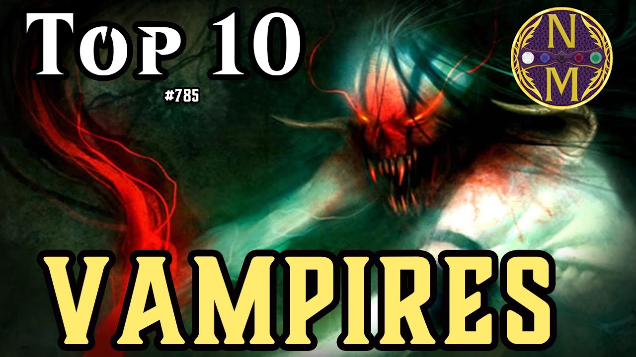 MTG TOP 10: The BEST Vampires in Magic: the Gathering