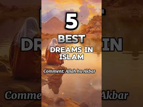 5 Best Dreams In Islam , #shorts #islam #dreams #viral
