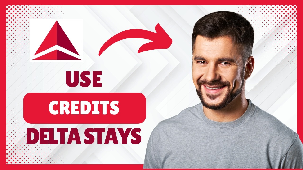 How to Use Delta Stays Credits [Easy Guide]