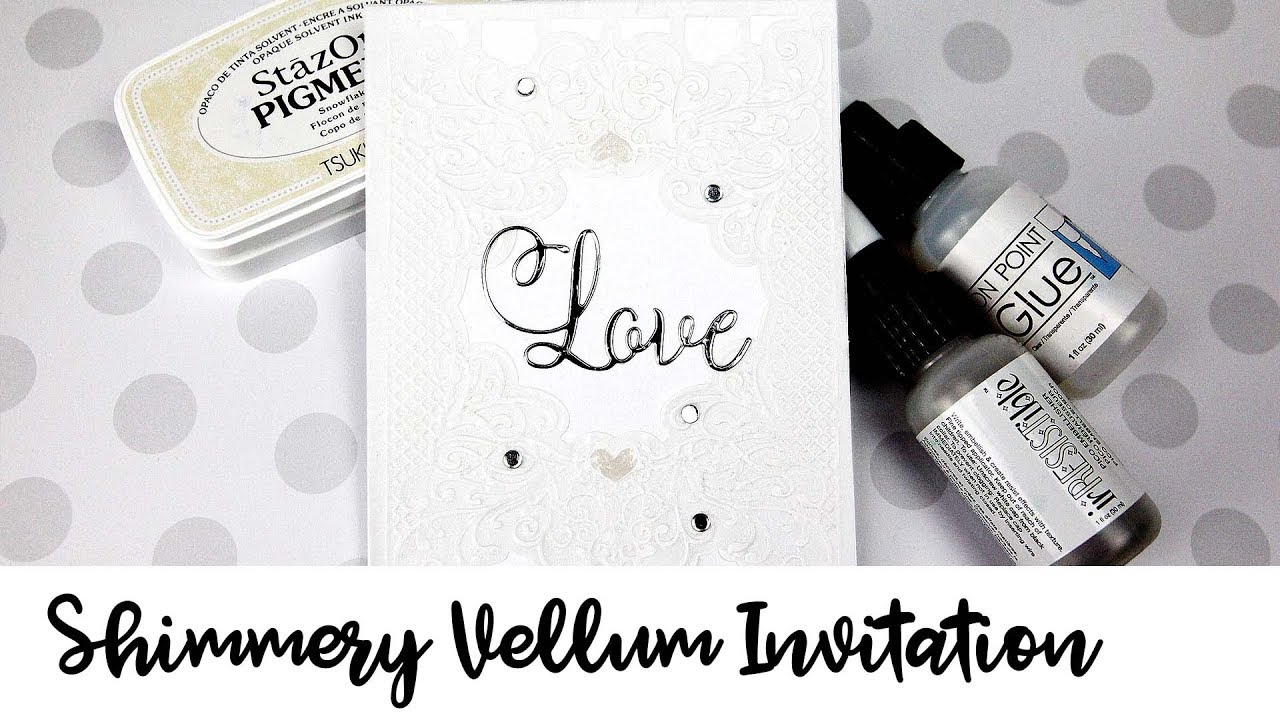 Quick & Easy Wedding Invitation Tutorial using Shimmer and Vellum Cardstock