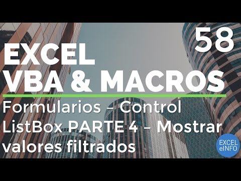 Curso Excel VBA y Macros – Cap. 58 – Formularios – PARTE 4 Control ListBox ó Cuadro de lista ...