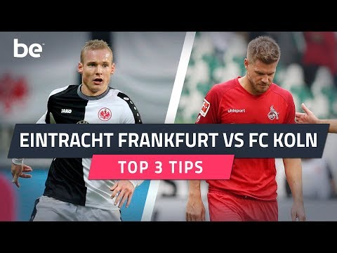 Bundesliga predictions | Eintracht Frankfurt vs FC Koln betting tips