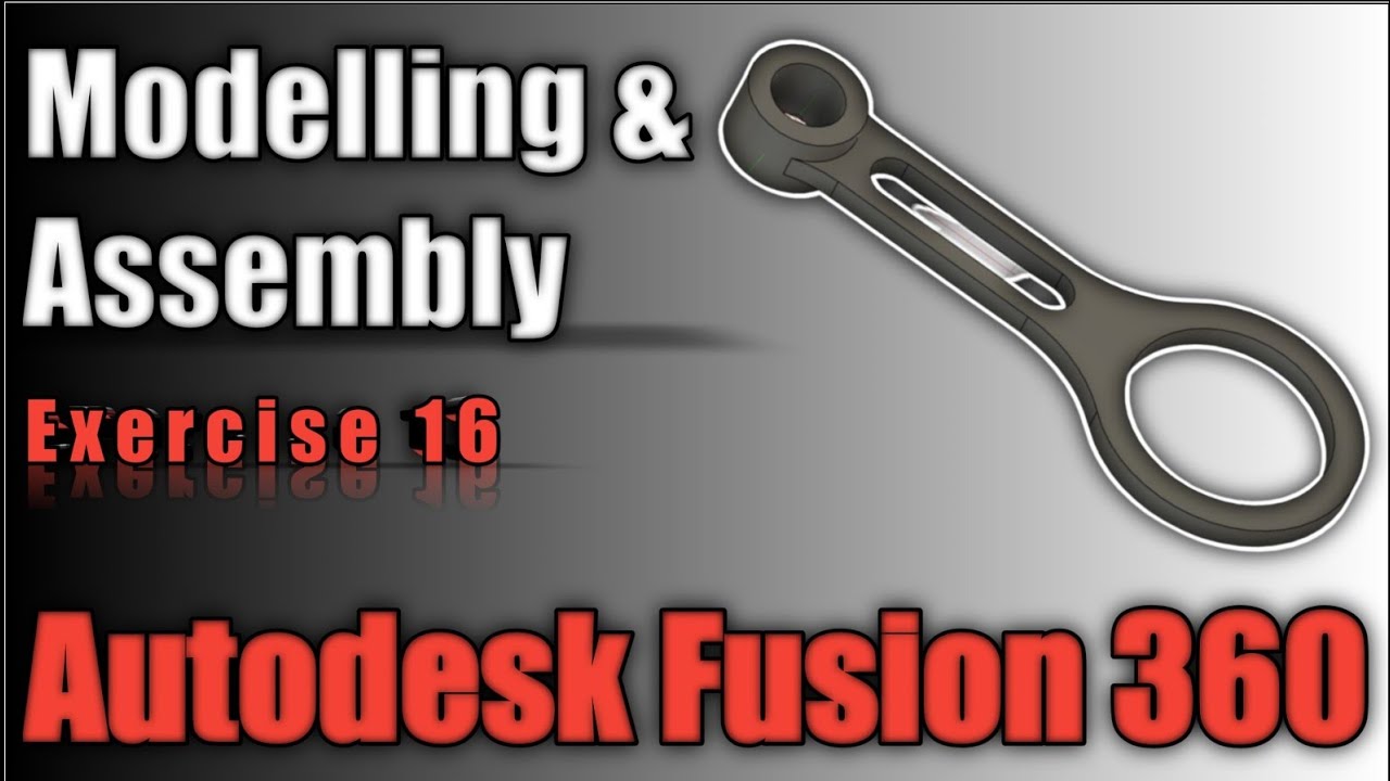 Master Autodesk Fusion 360 | Engineering Model & Assembly | Tutorial No 16