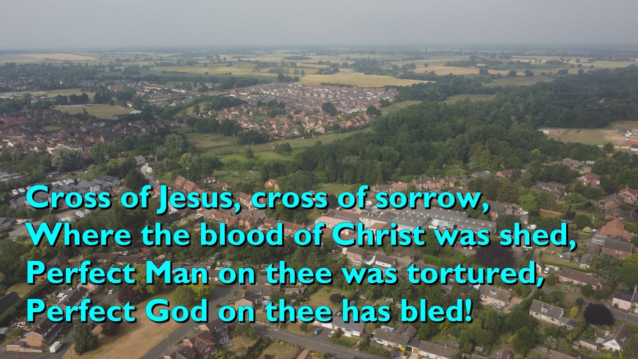 Cross of Jesus, Cross of Sorrow (Tune: Cross of Jesus - 5vv) [with lyrics for congregations]