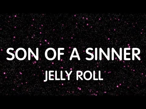 Jelly Roll - Son Of A Sinner (Lyrics) New Song