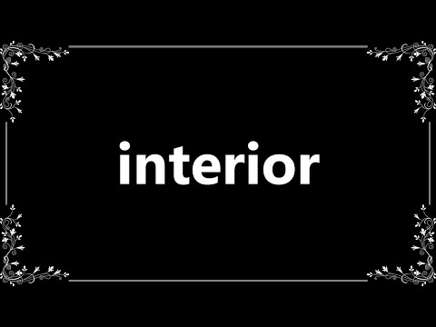 Interior - Meaning and How To Pronounce