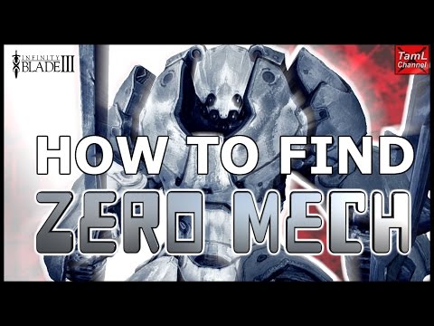 Infinity Blade 3: HOW TO FIND ZERO MECH!