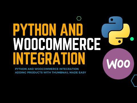 Python and WooCommerce Integration Adding Products with Thumbnail Made Easy