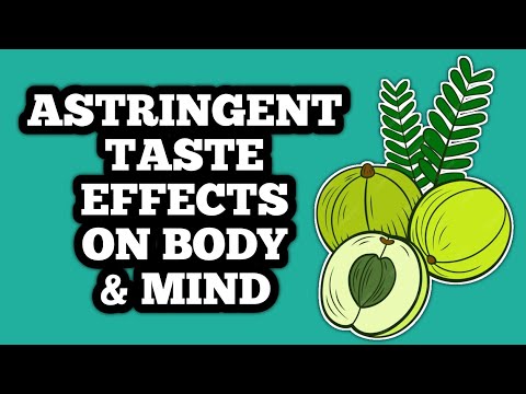 EFFECTS OF ASTRINGENT TASTE ON BODY & MIND | BENEFITS | 6 TASTES OF AYURVEDA [ ENGLISH ]