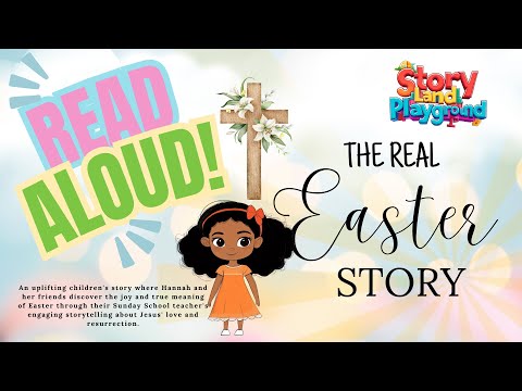 The Real Easter Story for Kids | A Heartwarming Read Aloud About Jesus' Love