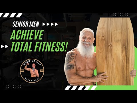 Senior Men: Achieve Total Fitness!