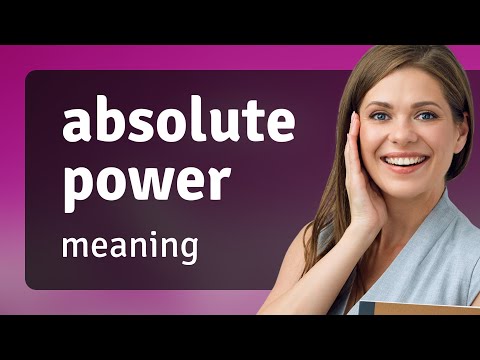 Understanding "Absolute Power": A Guide for English Learners