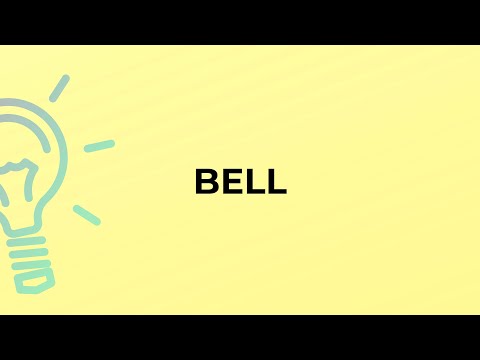 What is the meaning of the word BELL?