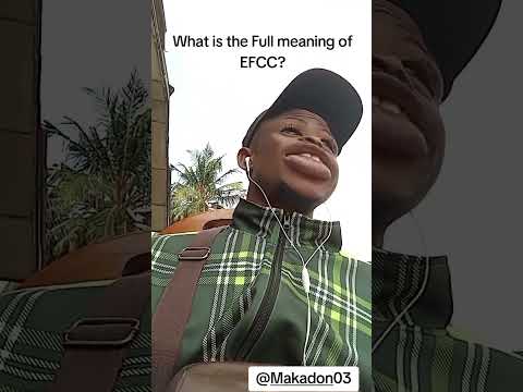 what is the full meaning of EFCC? #funny #comedy #fyp #foryou #makadon03