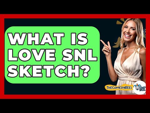 What Is Love SNL Sketch? - The Comedy Reel