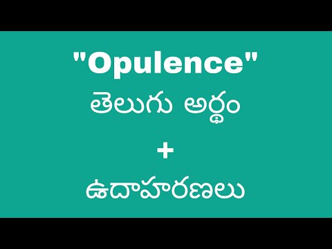 Opulence meaning in telugu with examples | Opulence తెలుగు లో అర్థం @Meaning in Telugu