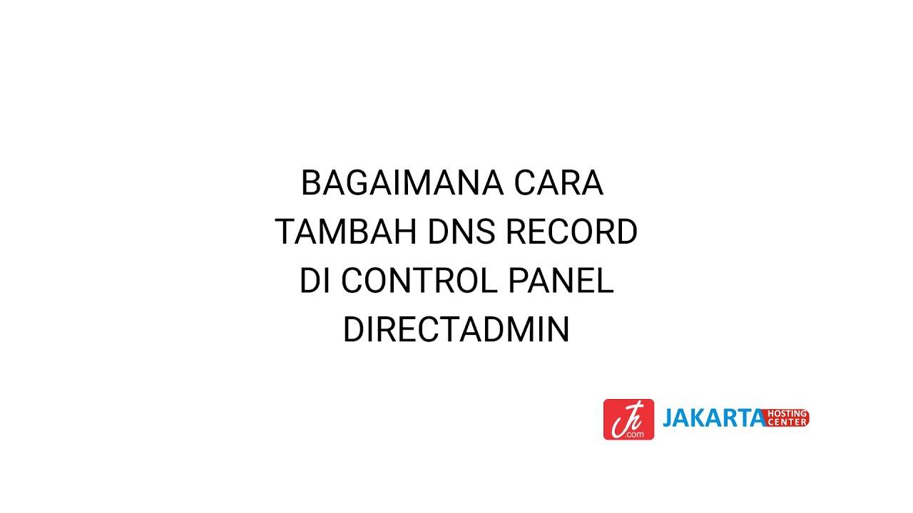 Cara Menambahkan DNS Record di DirectAdmin | Tutorial Hosting Lengkap