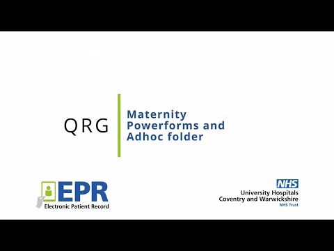 Maternity: Powerforms and Adhoc Folder - EPR Quick Reference Guide (QRG)