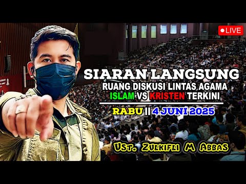 🔴Ust ZUMA | DEBAT LINTAS AGAMA ISLAM & KRISTEN | RABU 4 JUNI 2025 | ZULKIFLI M ABBAS | FIHAN ALFARUQ