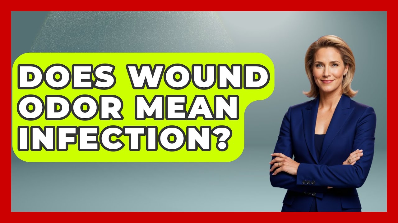 Does Wound Odor Mean Infection? - The Operating Table