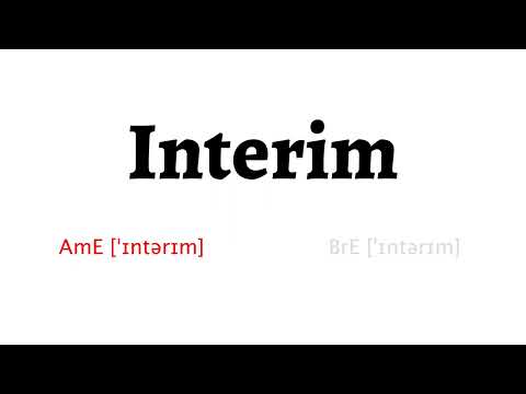 How to Pronounce interim in American English and British English