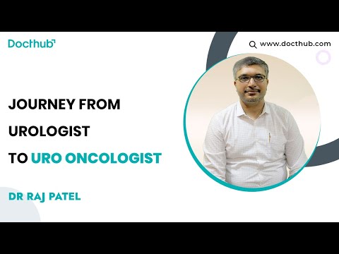Docthub Talks | Journey from Urologist to Uro Oncologist | Dr Raj Patel