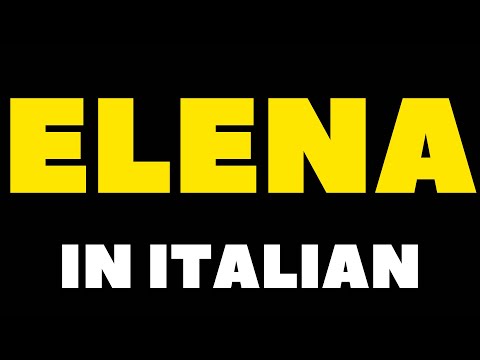 How To Pronounce Elena? in Italian /Come si pronuncia Elena in italiano?