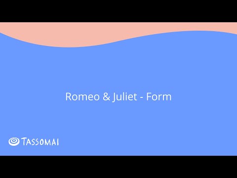 Romeo & Juliet: Form - GCSE English Literature (9-1)