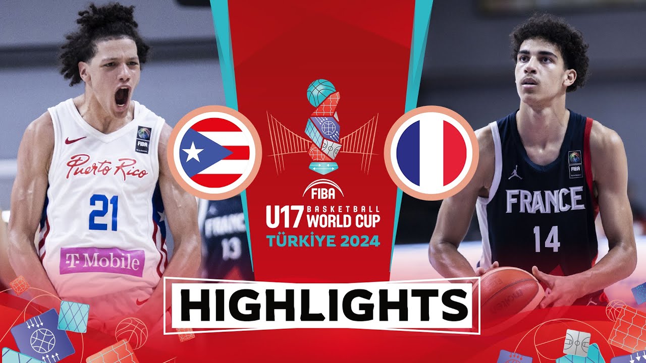 Puerto Rico vs France - Round of 16 - FIBA U17 Basketball World Cup ...