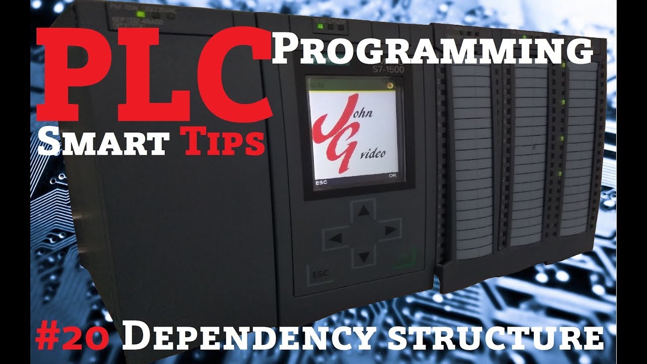 PLC Programming Smart Tips - #20 Dependency structure