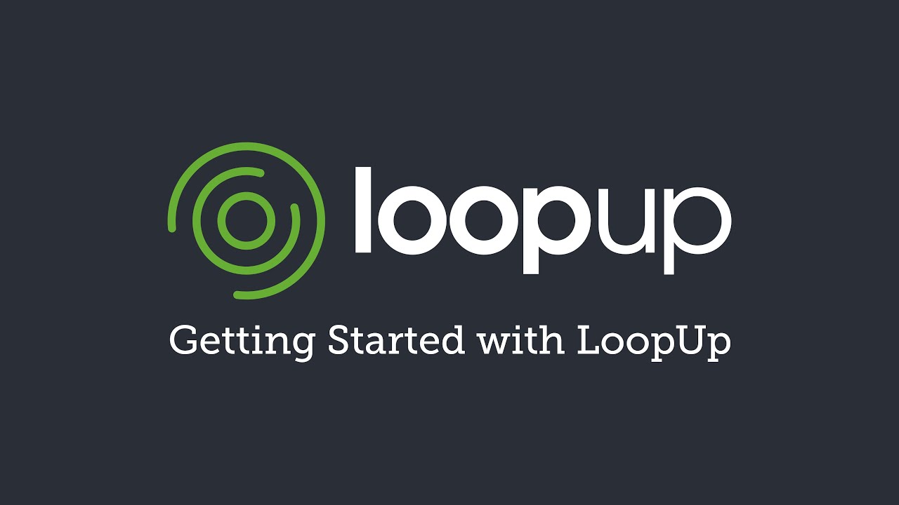 Getting Started with LoopUp