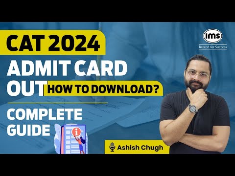 CAT 2024 Admit Card is Out | How to Download CAT 2024 Admit Card? Ashish Chugh