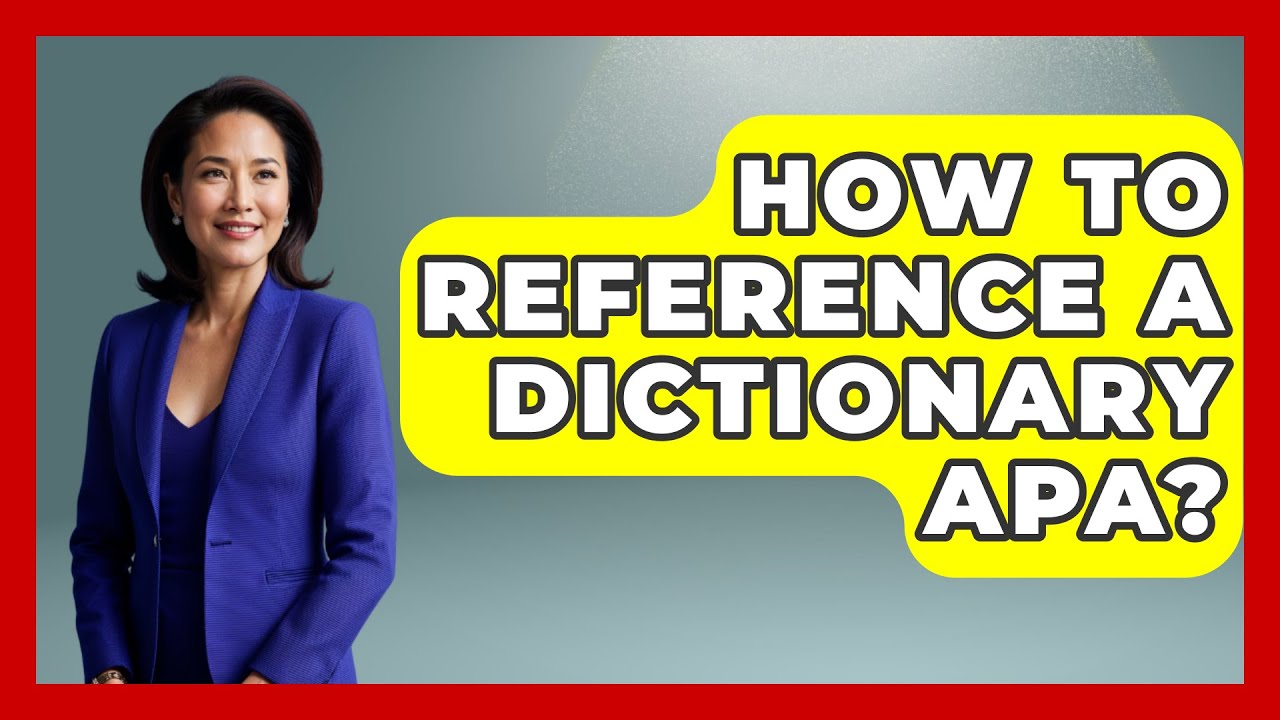 How To Reference A Dictionary APA? - The Language Library