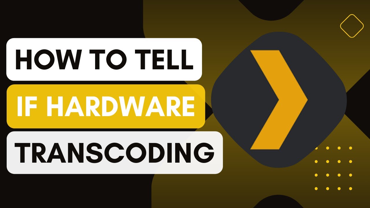 Plex How To Tell If Hardware Transcoding !