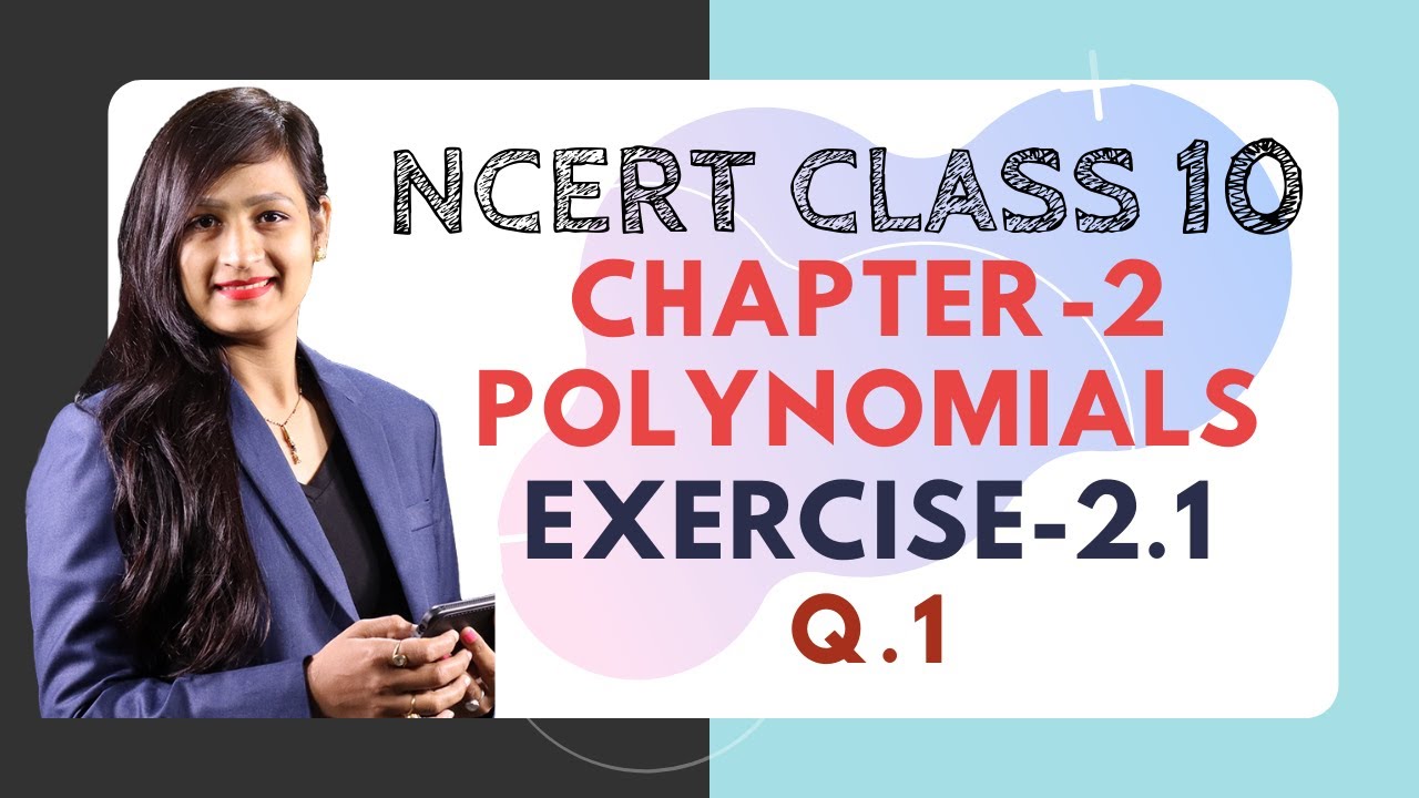 Ch. 2 (Polynomials) Exercise 2.1 | Class 10 NCERT Maths Solutions