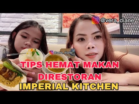 TIPS HEMAT MAKAN DIRESTORAN IMPERIAL KITCHEN || HEMAT UP TO 50%