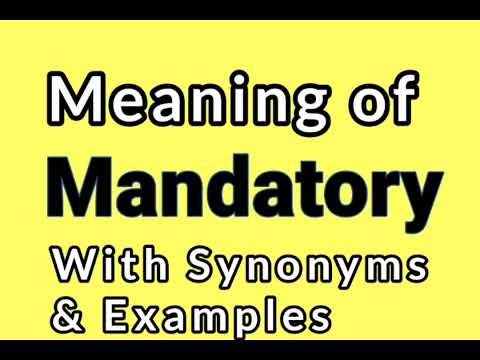 Mandatory meaning & Synonyms || Synonyms of Mandatory || Examples in Sentences