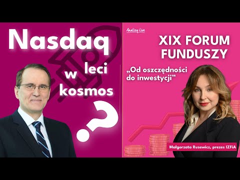 Nasdaq leci w kosmos? / Forum Funduszy 2025 26.06.2025