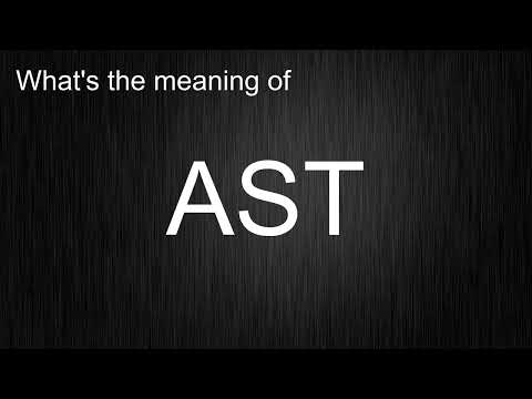 What's the meaning of "AST", How to pronounce "AST"?