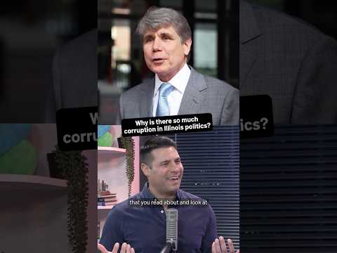 Why is there SO MUCH corruption in Illinois politics?