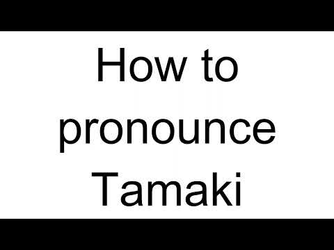 How to Pronounce Tamaki (Japanese)