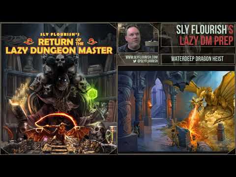 Lazy D&D Prep: Waterdeep Dragon Heist, Vault of Dragons pt 1